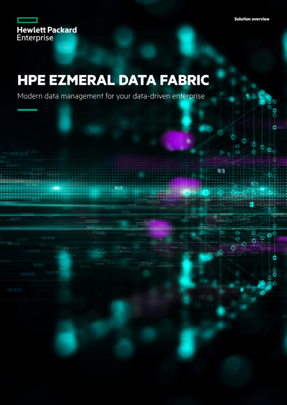 HPE Ezmeral Data Fabric solution overview HPE Ezmeral Data Fabric solution overview