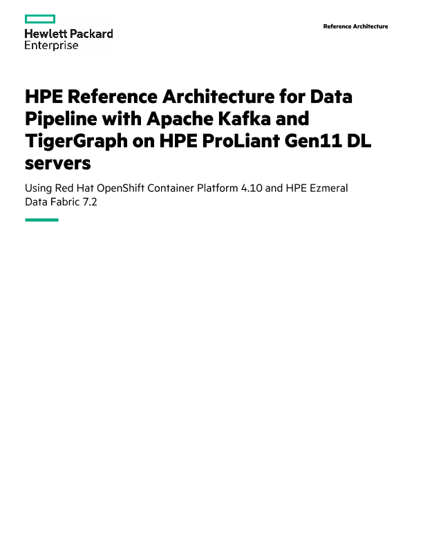 Hpe Reference Architecture For Data Pipeline With Apache Kafka And Tigergraph On Hpe Proliant