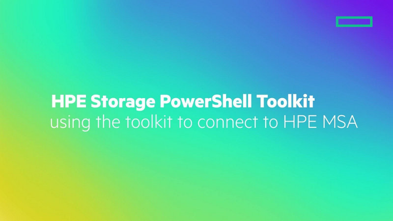 HPE Storage PowerShell Toolkit using the toolkit to connect to HPE MSA ...