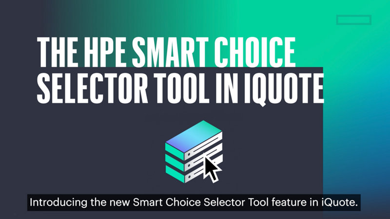 The HPE Smart Choice Selector Tool in iQuote | HPE México