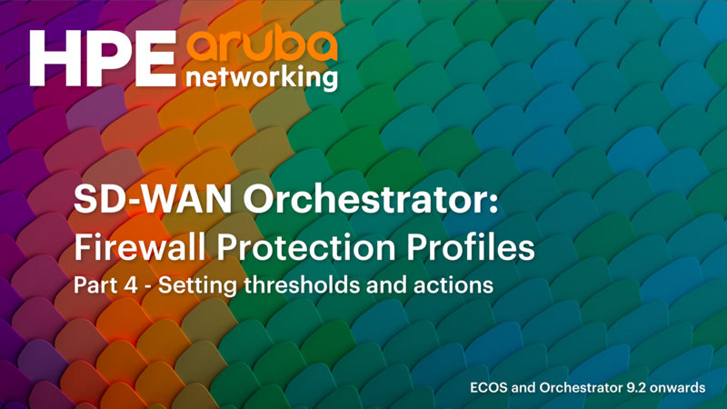 SD-WAN Feature - Firewall Protection Profiles Deep Dive - 4 - Setting ...